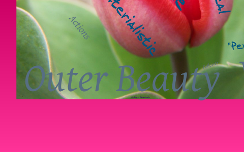 Outer beauty vs. Inner beauty by BriBianka MintTro on Prezi
