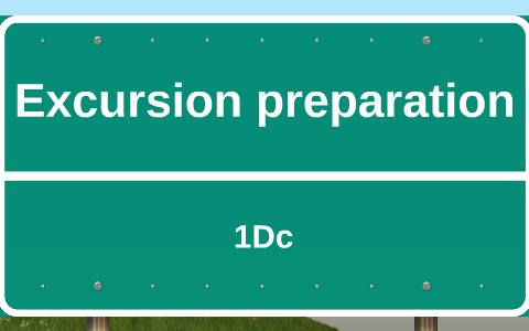 Excursion preparation by laura wagemakers on Prezi