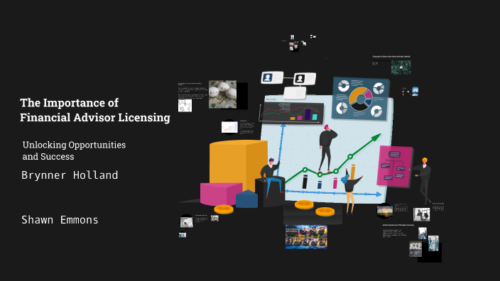 The Importance of Financial Advisor Licensing by Brynner Holland on Prezi The Importance of Financial Advisor Licensing by Brynner Holland on Prezi