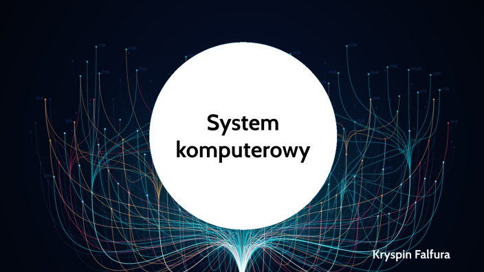 System komputerowy by Kryspin Falfura on Prezi