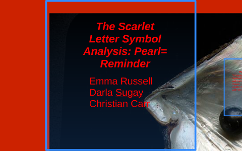 The Scarlet Letter Symbol Analysis by emma russell