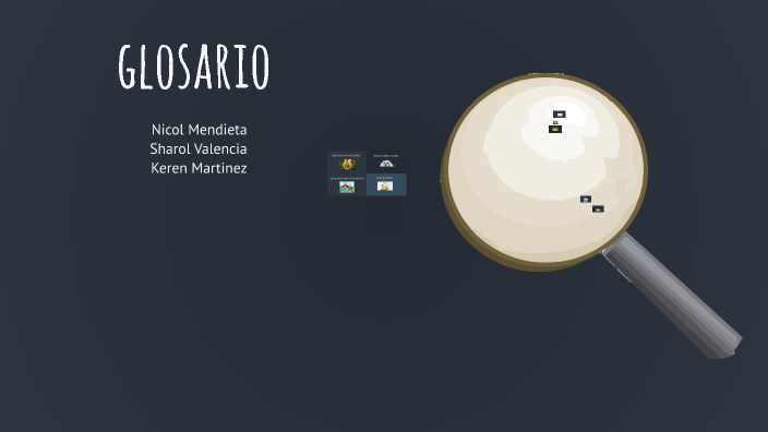Understanding Glosaria by Sharol Valencia on Prezi