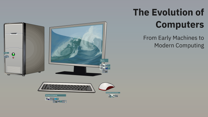 The Evolution of Computers by Mihajlo Andrejic on Prezi