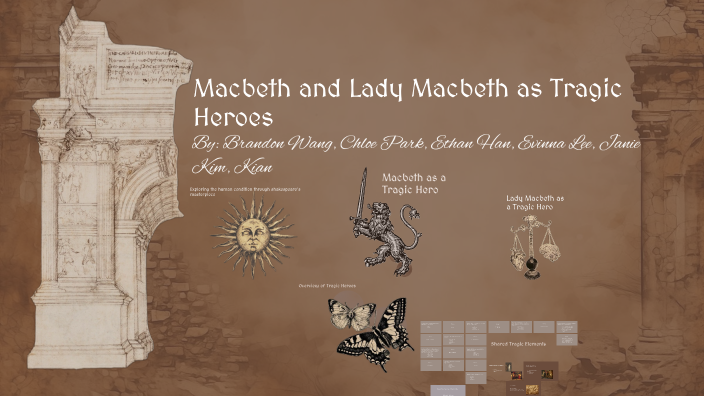 Macbeth and Lady Macbeth as Tragic Heroes by Chloe Park on Prezi