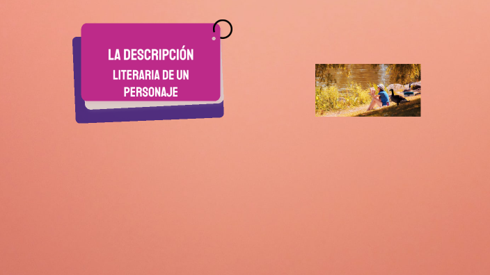 La descripción literaria de un personaje by marita Paredes on Prezi