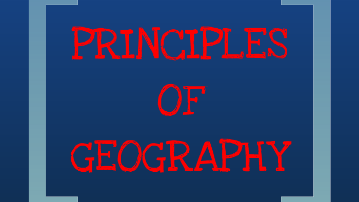 Principles of Geography by Andra Flores on Prezi