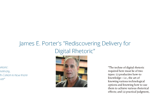 James E. Porter's "Recovering Delivery for Digital Rhetoric" by Mark ...