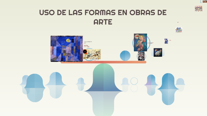 USO DE LAS FORMAS EN OBRAS DE ARTE by Joha Gonzalez on Prezi