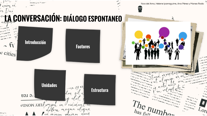 La conversacion: diálogo espontáneo by NOA DEL AMO PRIETO on Prezi