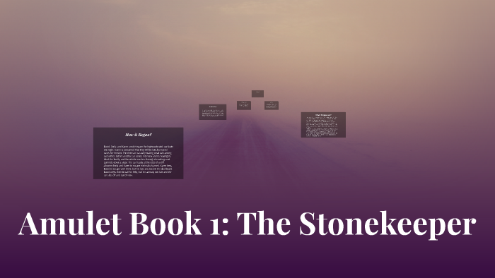 Amulet: The Stonekeeper by Vera Tong on Prezi