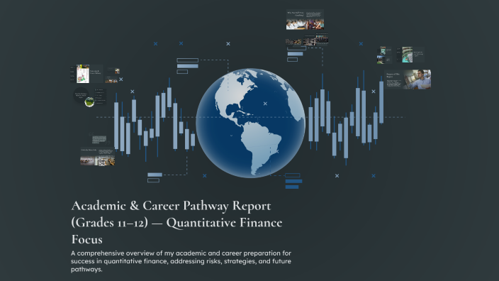 Academic & Career Pathway Report (Grades 11–12) — Quantitative Finance ...
