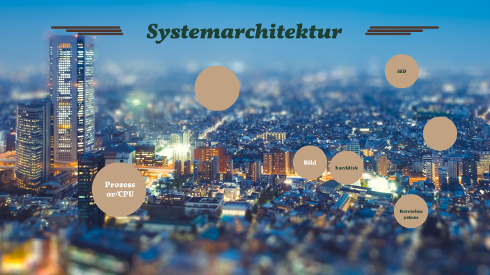 systemarchitektur by Vanessa Schikowitz on Prezi