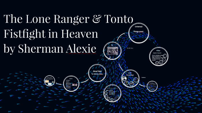 The Lone Ranger & Tonto Fistfight in Heaven by Lone Ranger & Tonto on Prezi