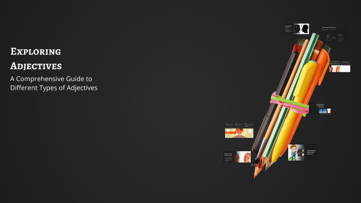 Exploring Adjectives by ANALITA PAREJA on Prezi