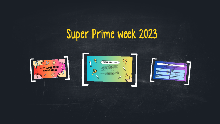 Super Prime week 2023 by tatiana bedoya on Prezi
