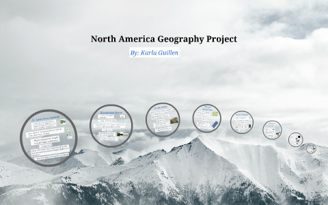 North America Geography Project by Mariana Guillen on Prezi