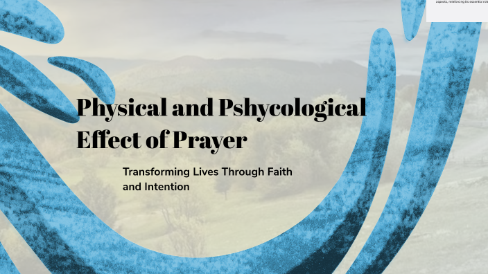 Physical and Pshyciological effect of prayer by Ayman sami on Prezi