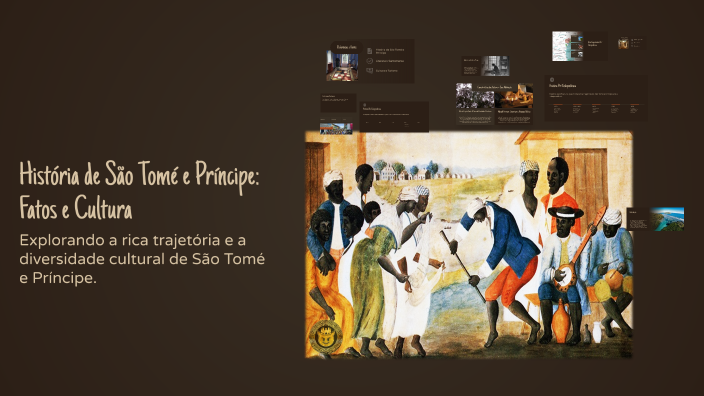 História de São Tomé e Príncipe: Fatos e Cultura by JANE OLIVEIRA on Prezi