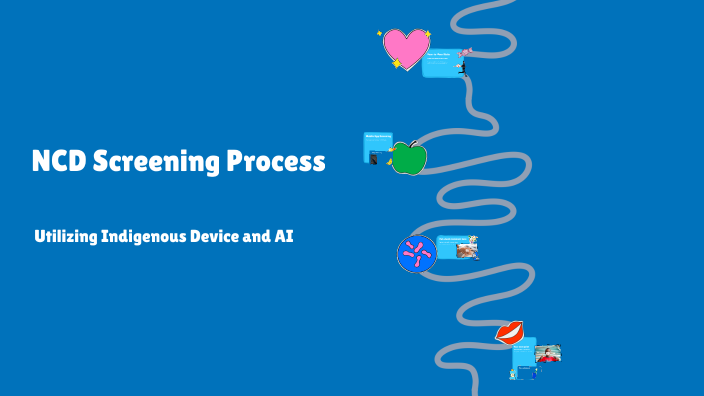 NCD Screening Process by Binu Janardhanan on Prezi
