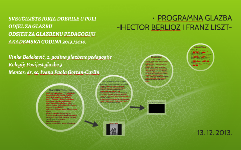 Programna glazba - Hector Berlioz i Franz Liszt by Vinka Bedeković on Prezi