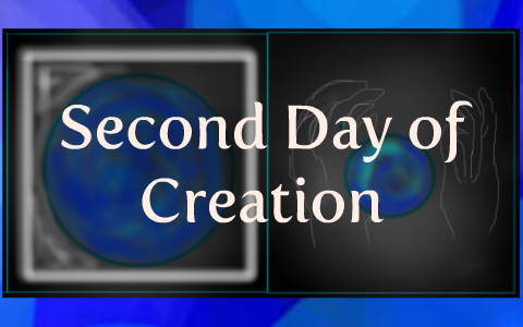 Second Day of Creation by Iris G. on Prezi