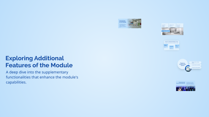 Exploring Additional Features of the Module by Saish Laxmisetty on Prezi