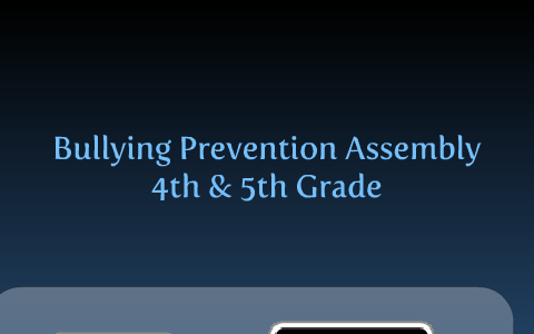 Bullying Assembly by Michelle Kaloper on Prezi