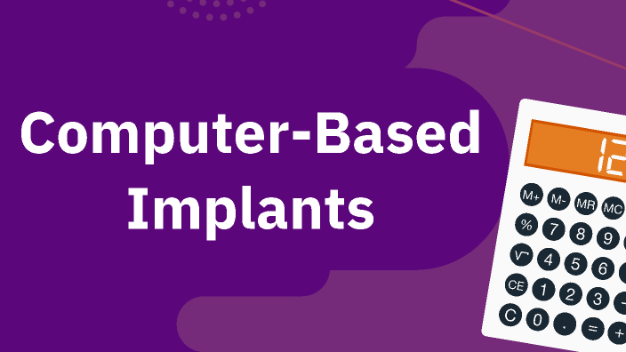 Computer-based Implants by Elvis Wimbush on Prezi