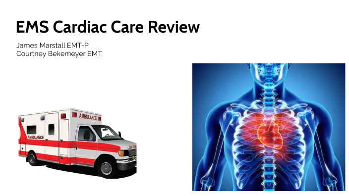 Cardiac EMS Review by Courtney Bekemeyer on Prezi