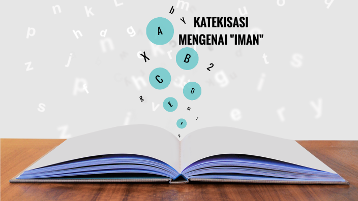 Katekisasi mengenai "iman" by Richard Gabriel Haug on Prezi