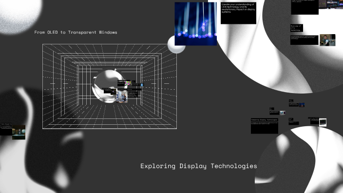 Exploring Display Technologies by Kristin Carmen on Prezi