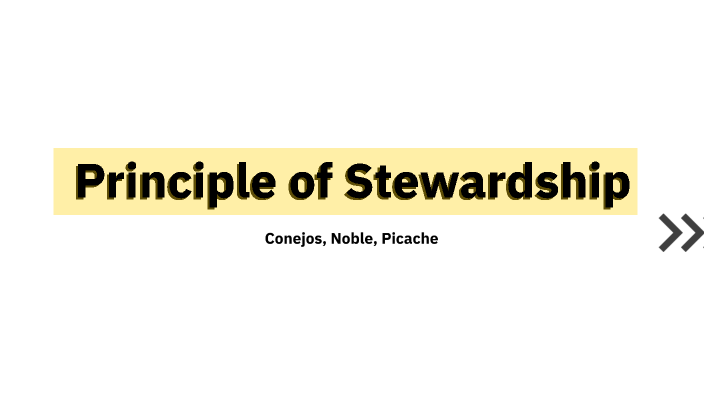 Principle of Stewardship by lou picache on Prezi