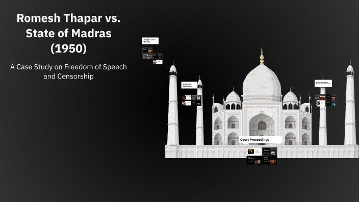 Romesh Thapar vs. State of Madras (1950) by Ojas Saini on Prezi