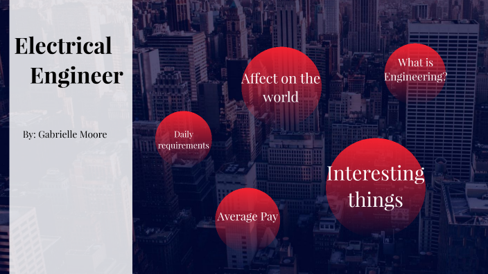 Electrical Engineer by Gabrielle Moore on Prezi
