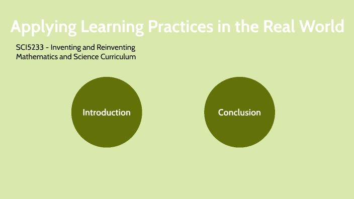 Applying Learning Practices in the Real World by Heather Frye on Prezi