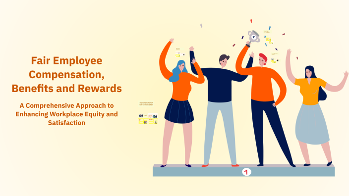 Fair Employee Compensation, Benefits and Rewards by Aameera Hasan on Prezi