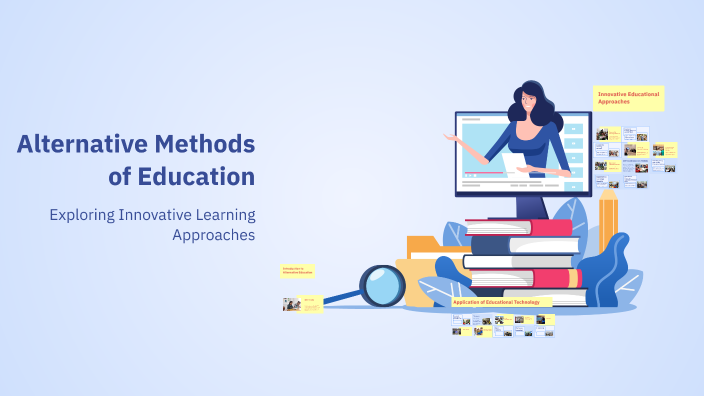 Alternative Methods of Education by 00_Nagaveni T on Prezi