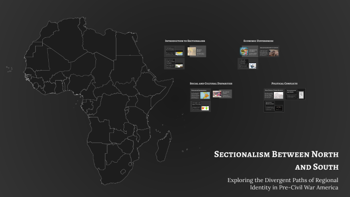 Sectionalism between north and south by Ava Vanarelli on Prezi