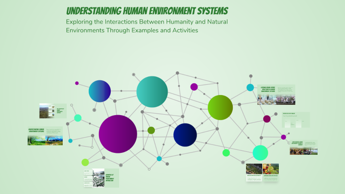 Understanding Human Environment Systems by John Arbhee Guerrero on Prezi