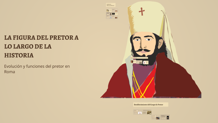 LA FIGURA DEL PRETOR A LO LARGO DE LA HISTORIA by Xóchitl Mireles on Prezi