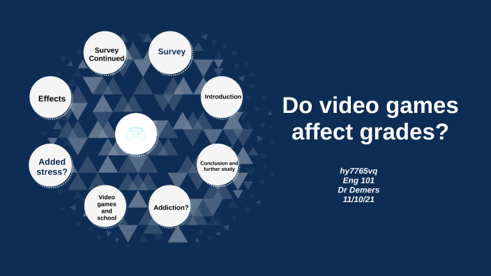 Do video games affect grades? by Garrett Long on Prezi