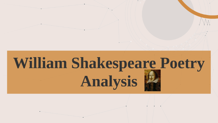 William Shakespeare Poetry Analysis by Christoff Nairn on Prezi