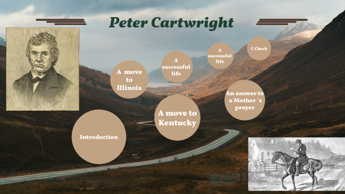 PETER CARTWRIGHT by Vero Castillo on Prezi