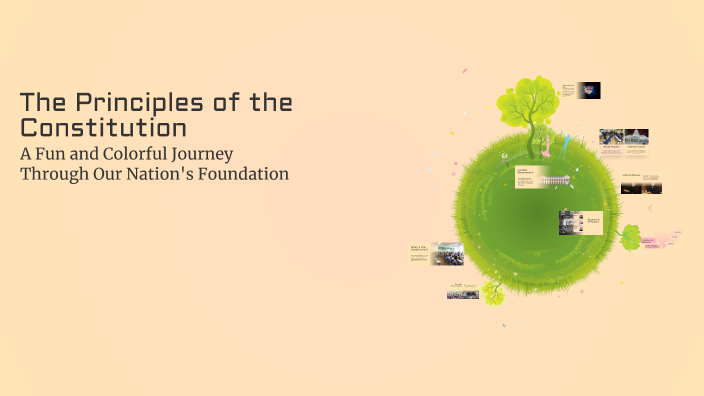 The Principles of the Constitution by Morgan Pickle on Prezi