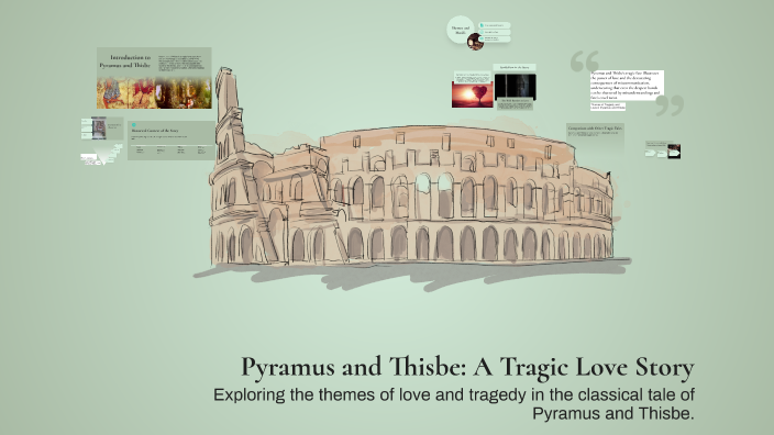 Pyramus and Thisbe: A Tragic Love Story by Jaume Sabà Rodrígueze on Prezi