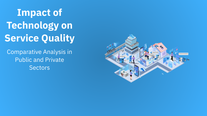 Impact of Technology on Service Quality by Edibeth Cuadra on Prezi