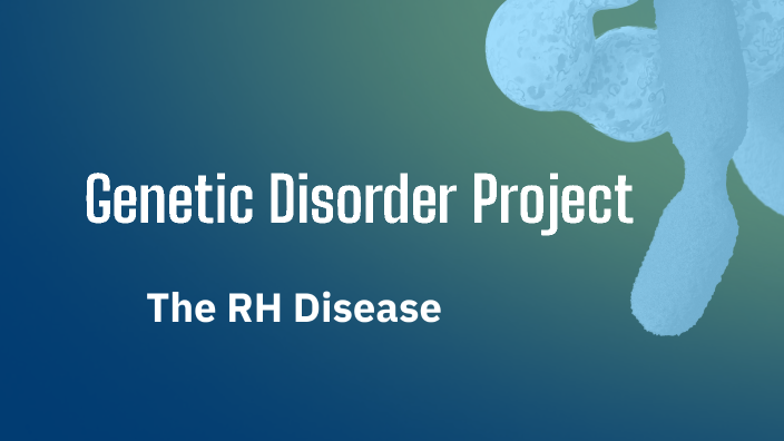 Genetic Disorder Project by Zuleyka Delacruz on Prezi