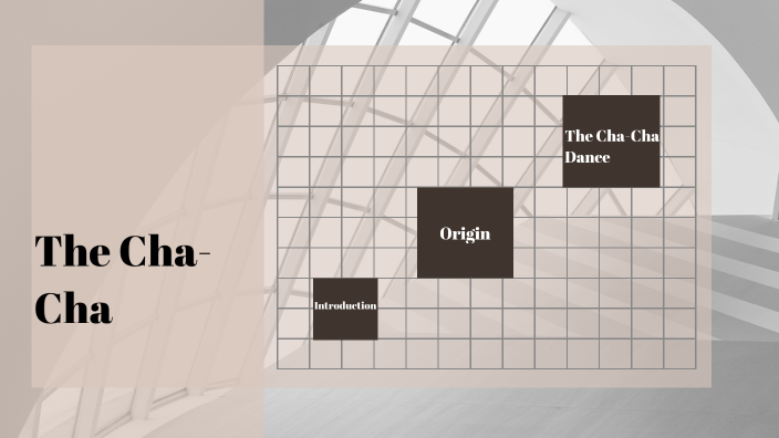 chachachachachacha by dasia brown on Prezi