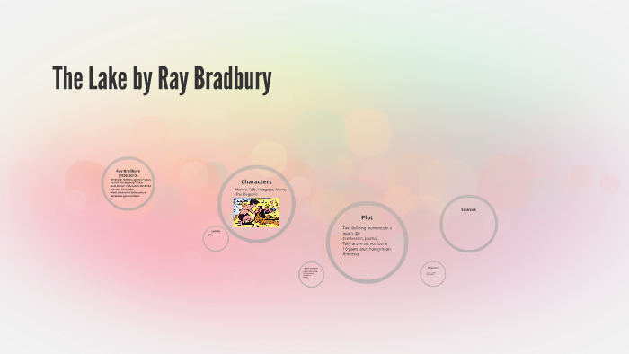 The Lake by Ray Bradbury by ane frantzen on Prezi