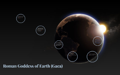 Roman Goddess of Earth (Gaea) by Asha Karsten on Prezi